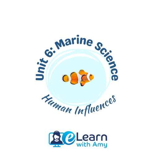 Unit 6: Human Influences – Marine Science iGCSE pre-recorded course ...